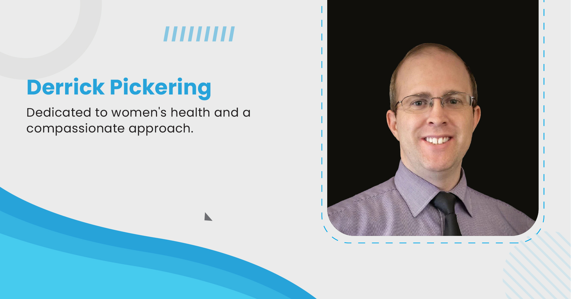 Derrick Pickering: Empathetic Leader in Women's Health Care